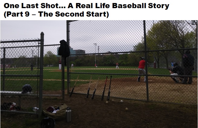 One Last Shot… A Real Life Baseball Story (Part 9 -The Second Start ...