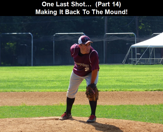One Last Shot… A Real Life Baseball Story (Part 14): Making It Back To ...